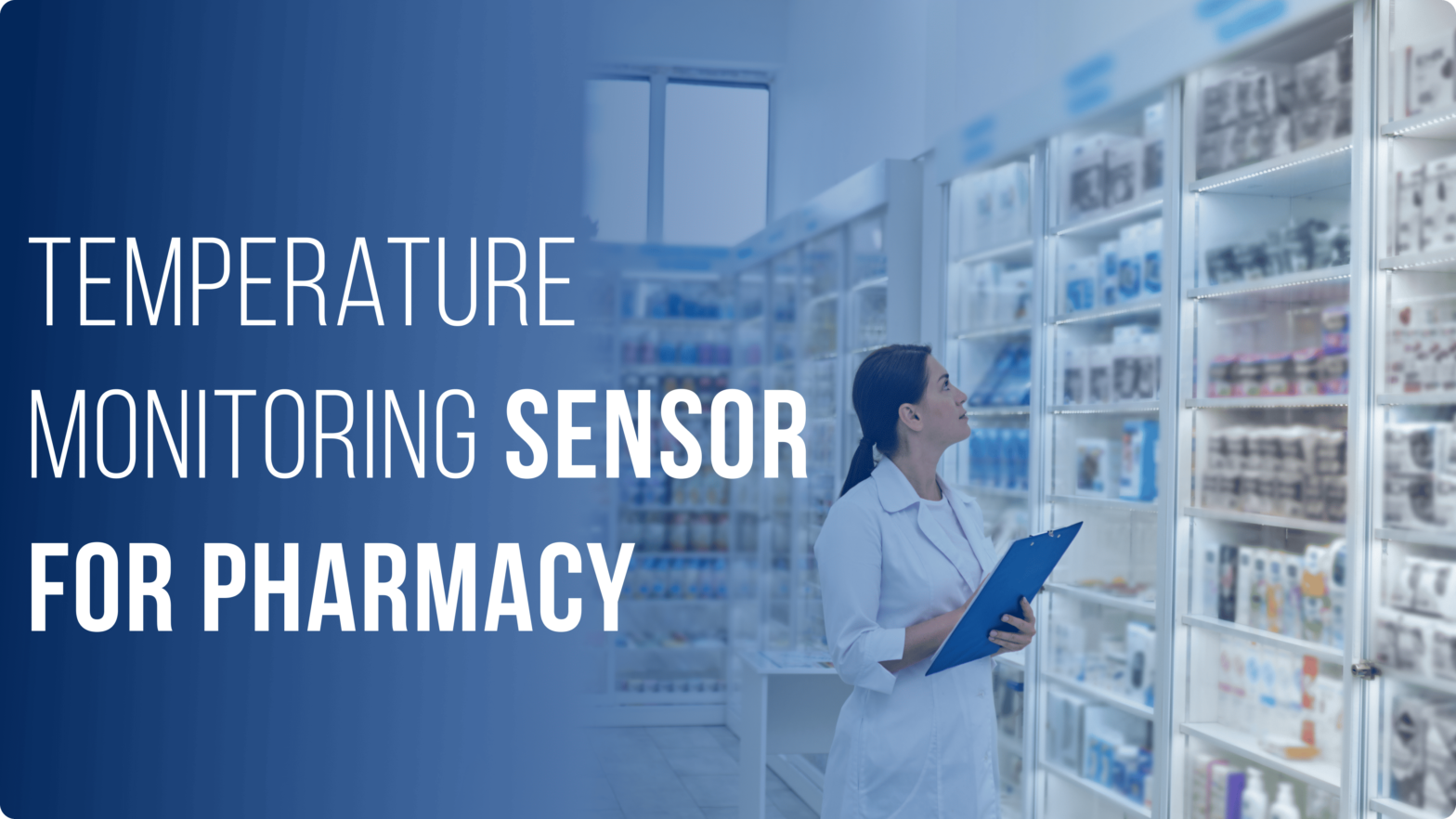 How Pharmacy Temperature Sensors Ensure Medication Safety