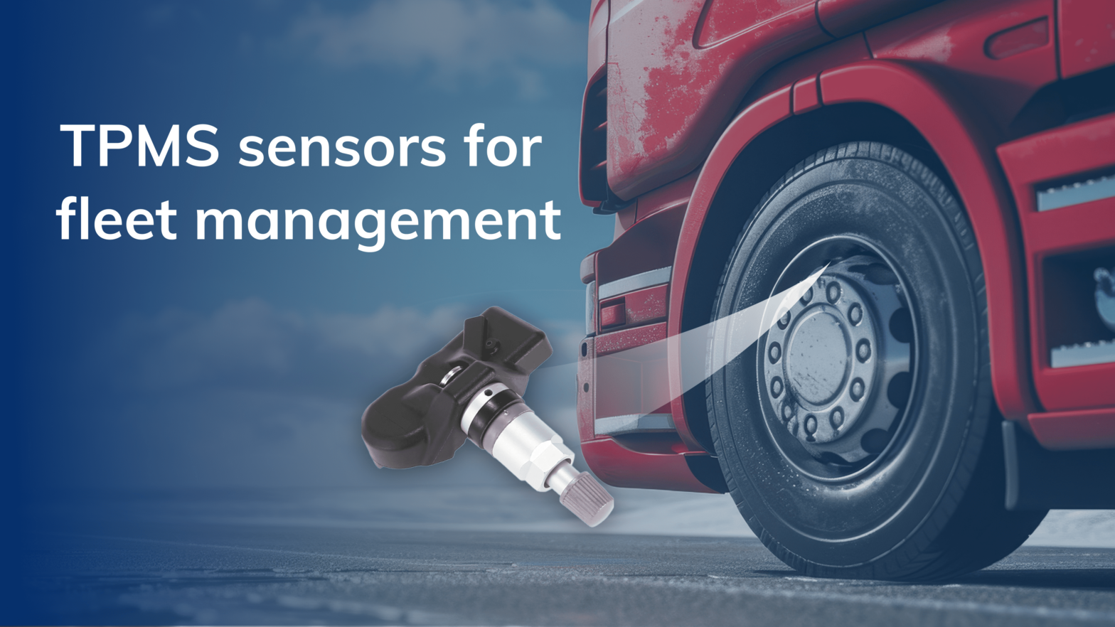 How TPMS Sensors Have Evolved Fleet Management